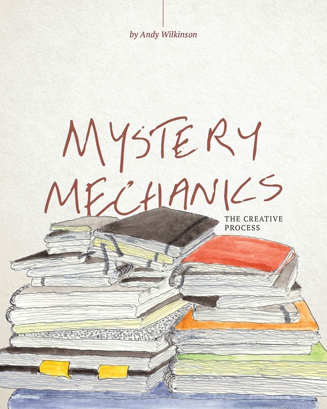 Mystery Mechanics, The Creative Process by Andy Wilkinson | Goodreads