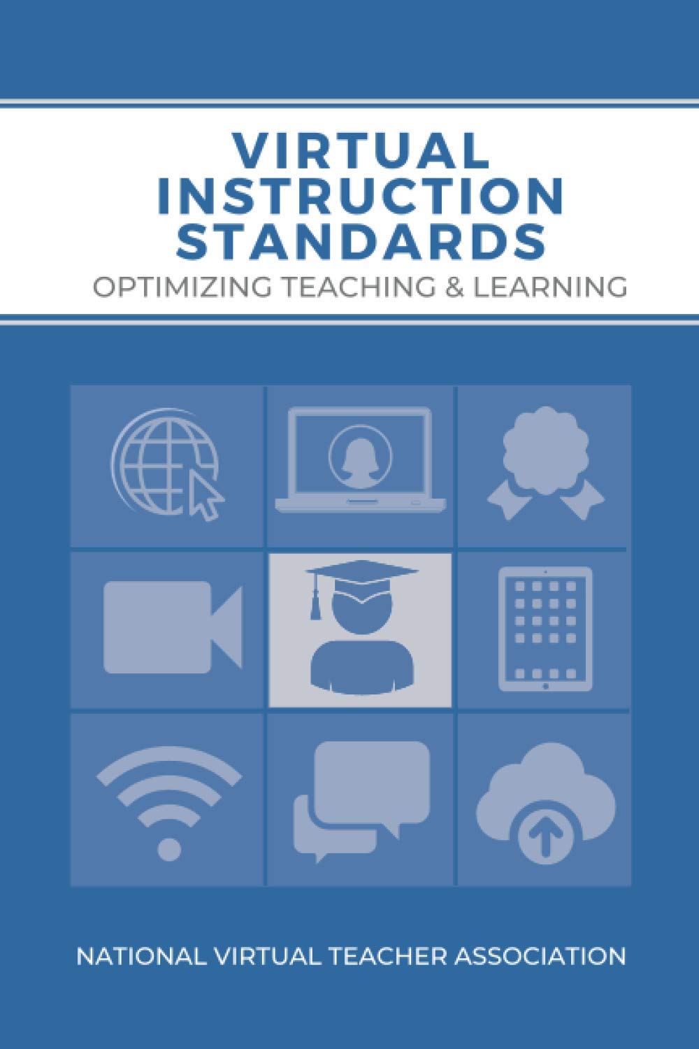 Virtual Instruction Standards: Optimizing Teaching & Learning by ...