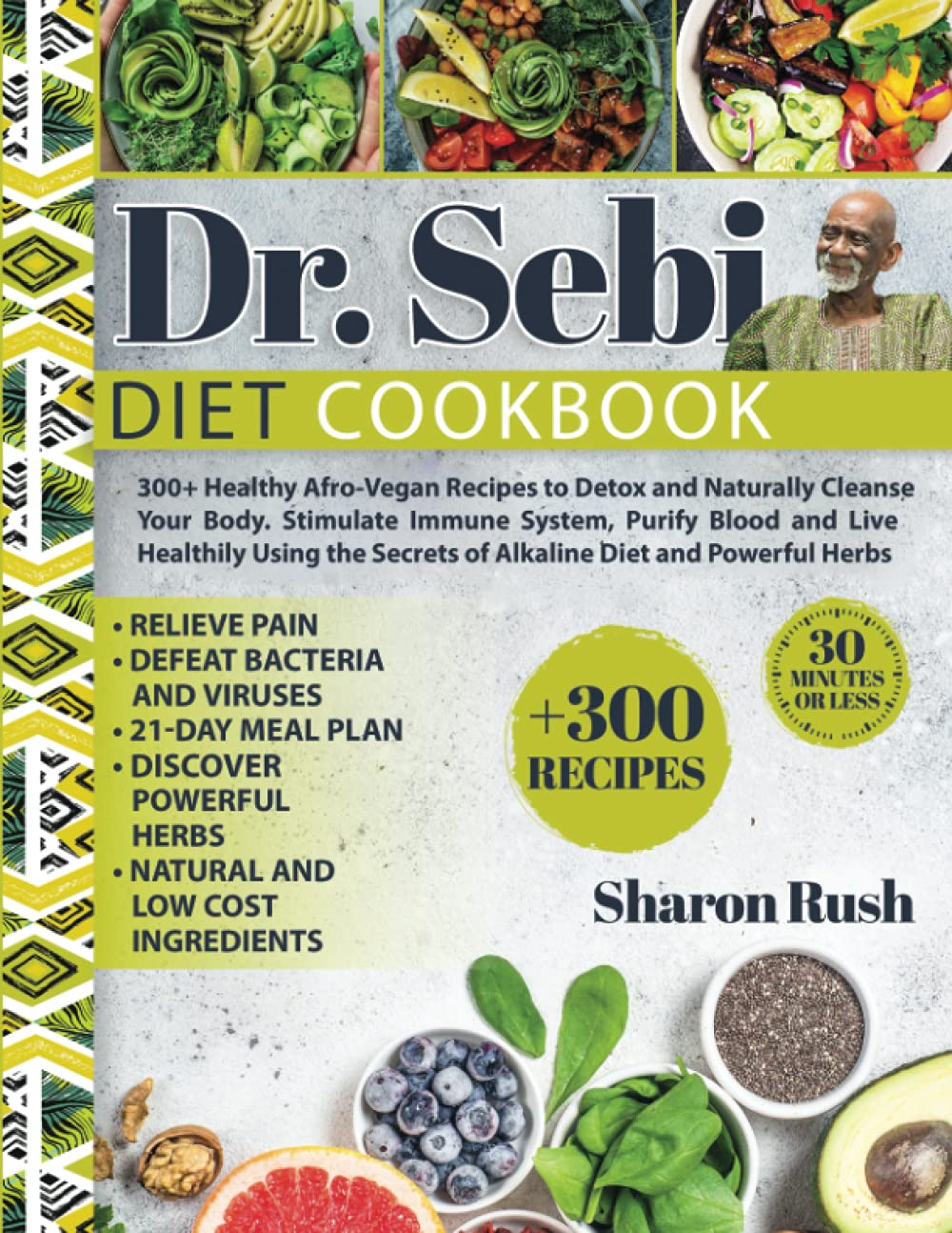 Dr. Sebi: 300+ Healthy Afro-Vegan Recipes to Detox and Naturally ...
