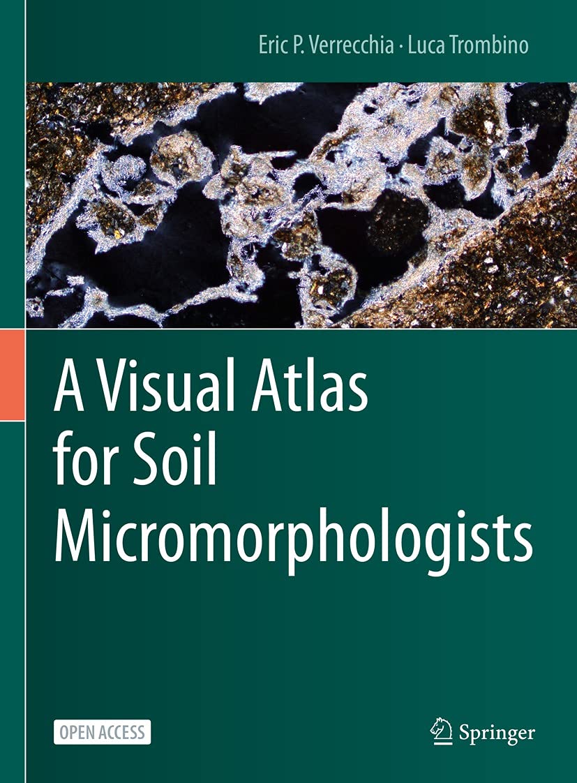 A Visual Atlas for Soil Micromorphologists by Eric P. Verrecchia ...