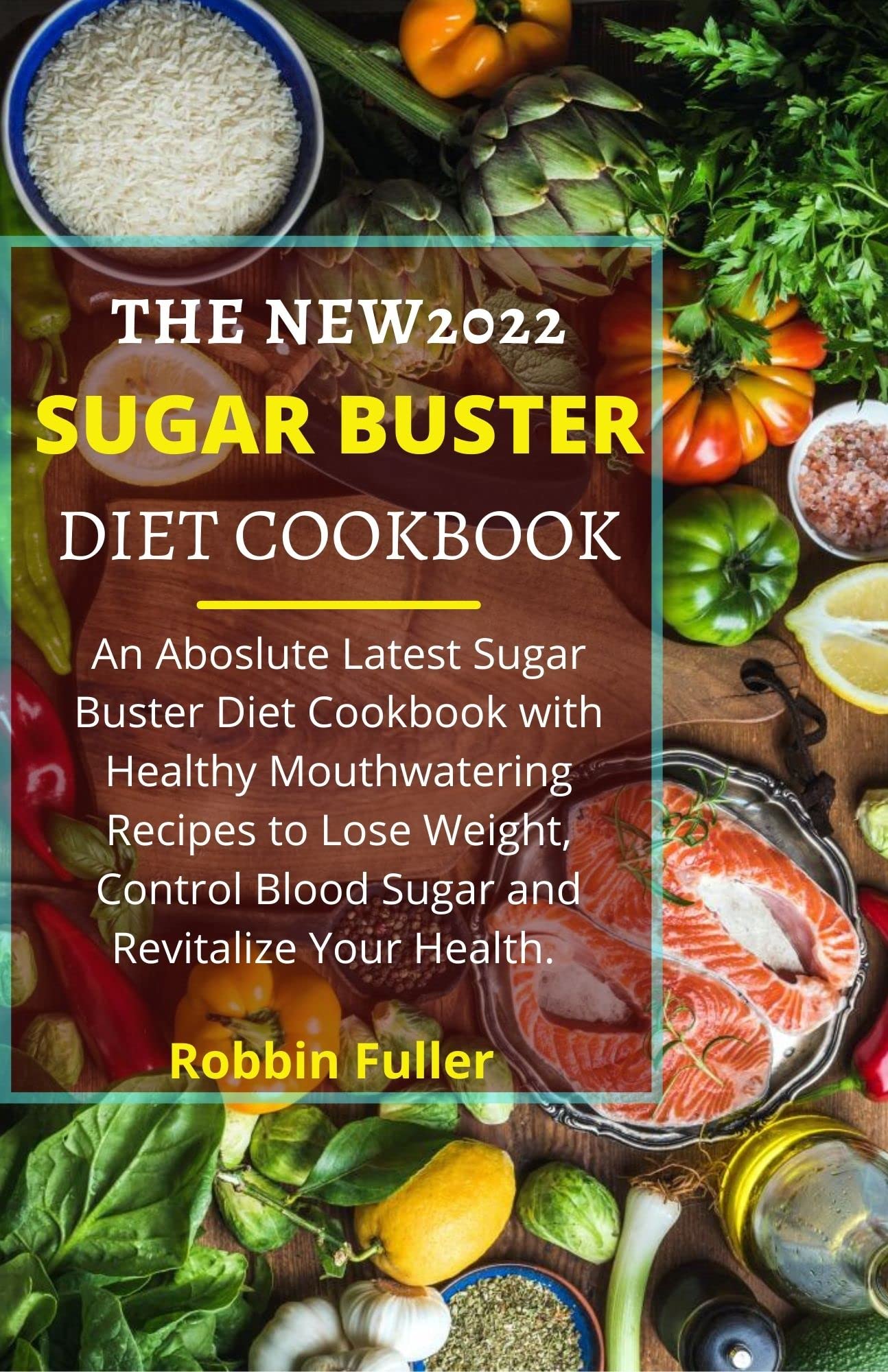 THE NEW 2022 SUGAR BUSTER DIET COOKBOOK: An Aboslute Latest Sugar ...