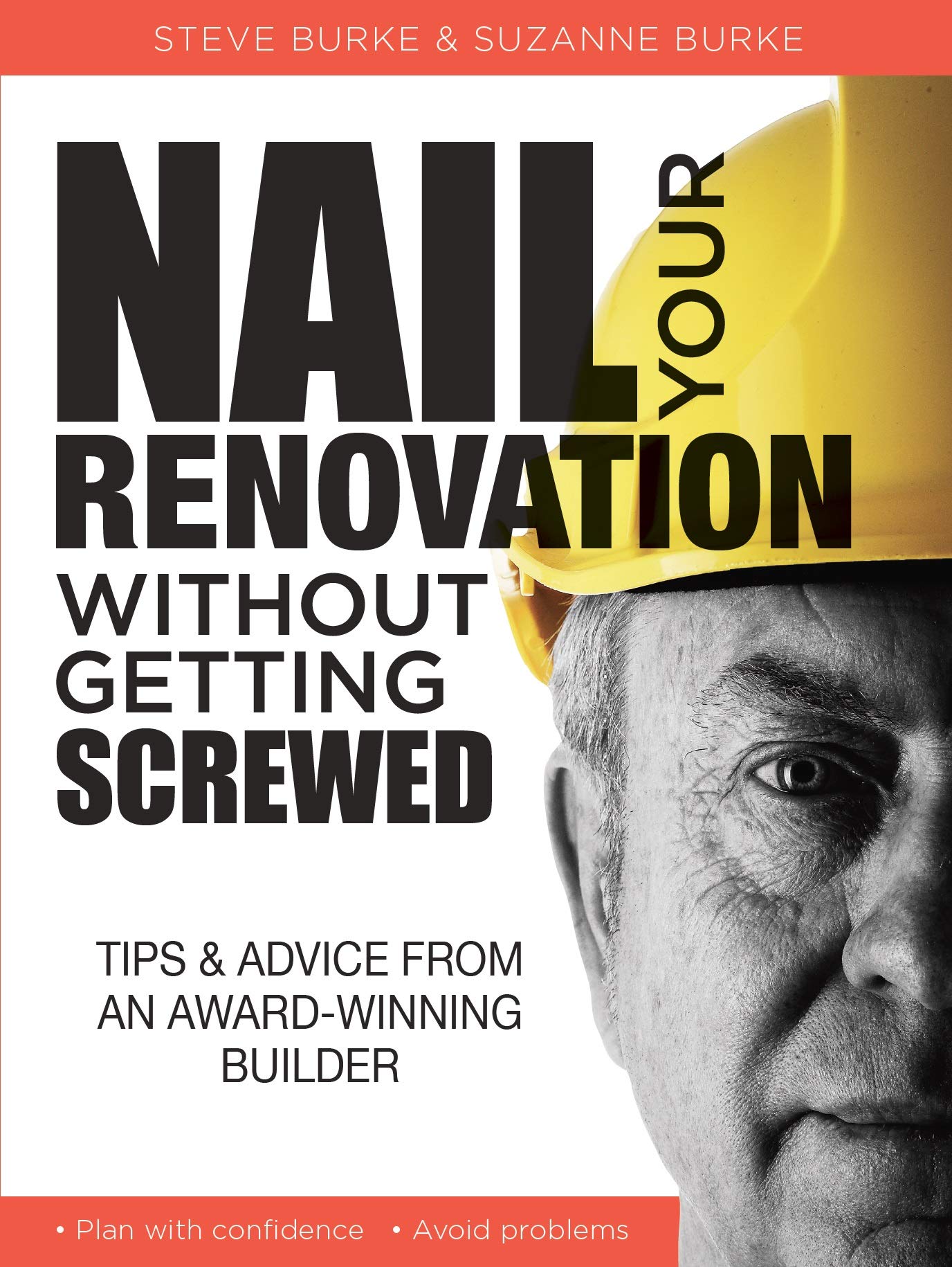 Nail your Renovation without getting Screwed by Steve Burke | Goodreads