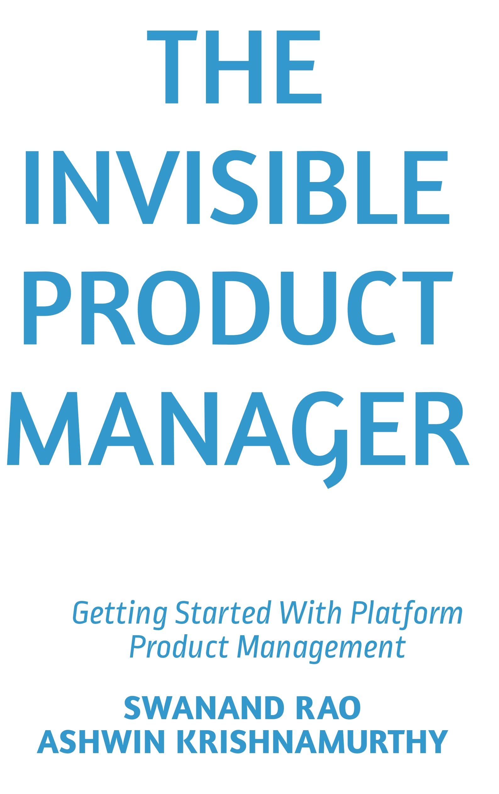 The Invisible Product Manager: Getting Started With Platform Product ...