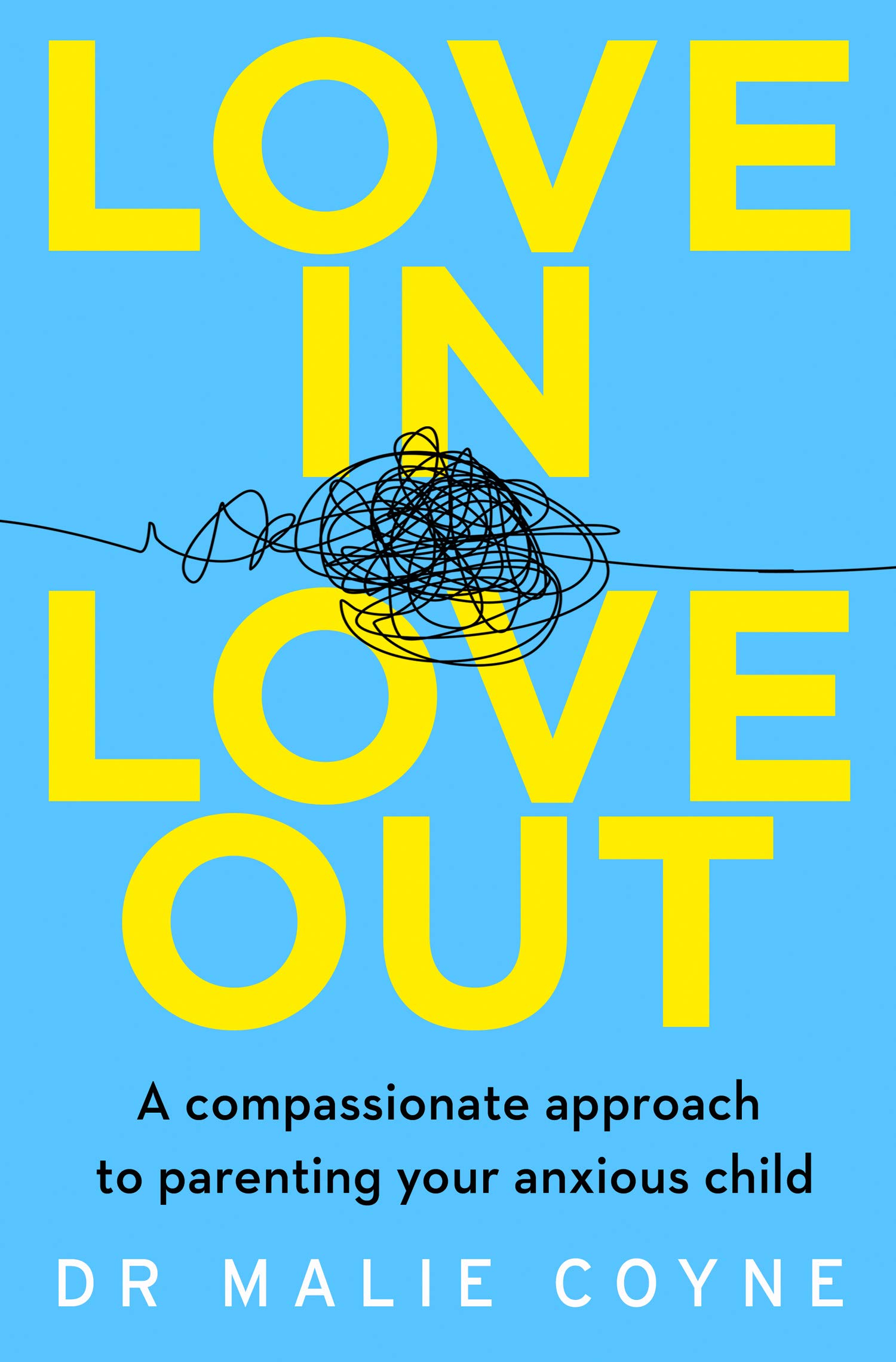 Love In Love Out A Compassionate by Dr Malie Coyne | Goodreads