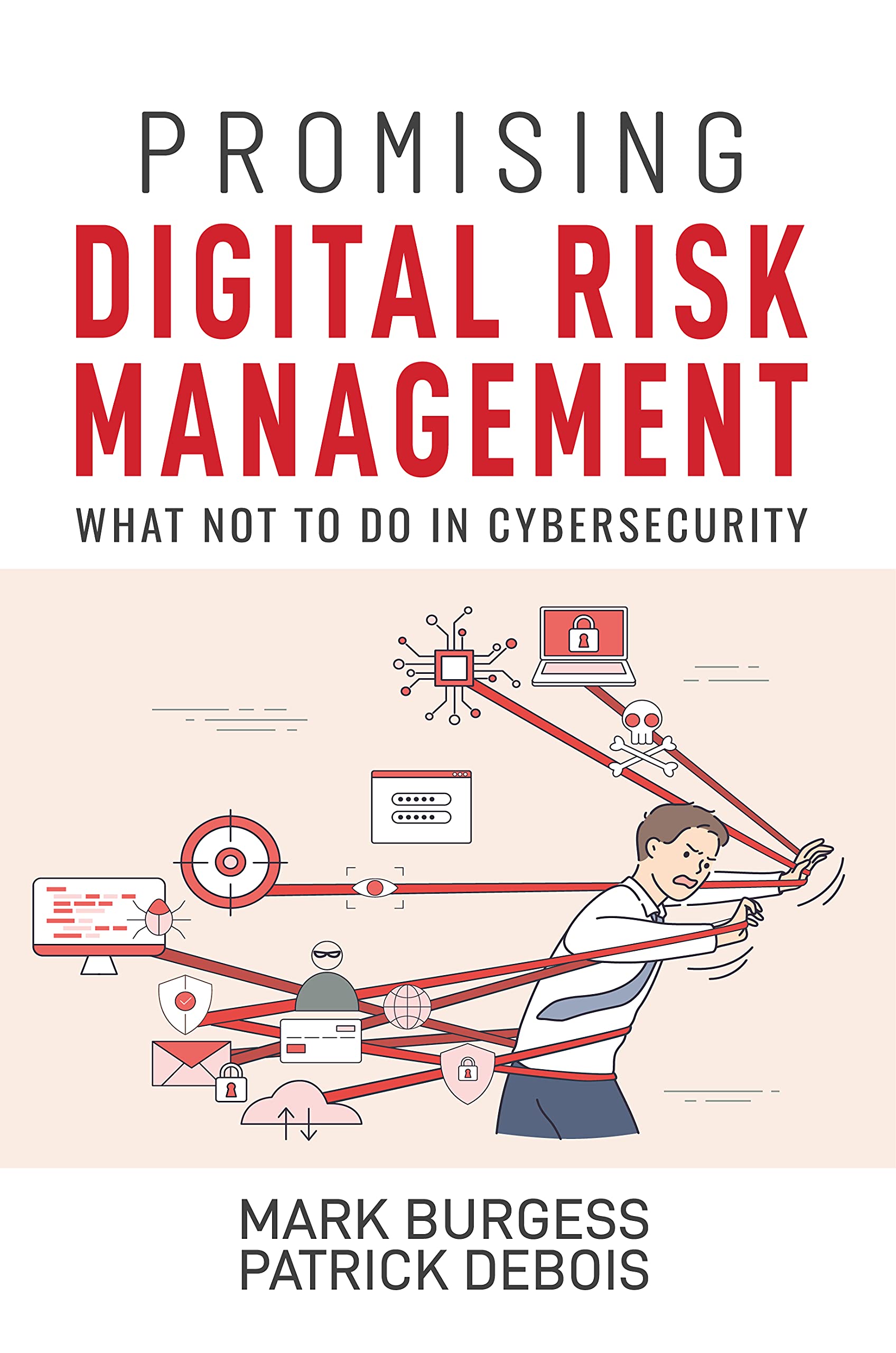Promising Digital Risk Management: What not to do in Cybersecurity by ...