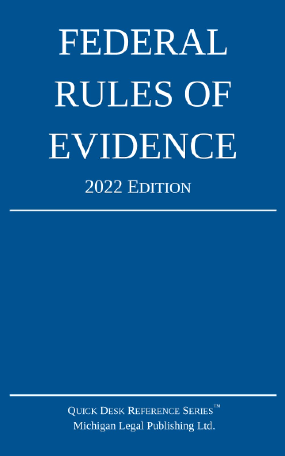 Federal Rules Of Evidence 2022 Edition With Internal Cross References federal-rules-of-evidence-2022-edition-with-internal-cross-references