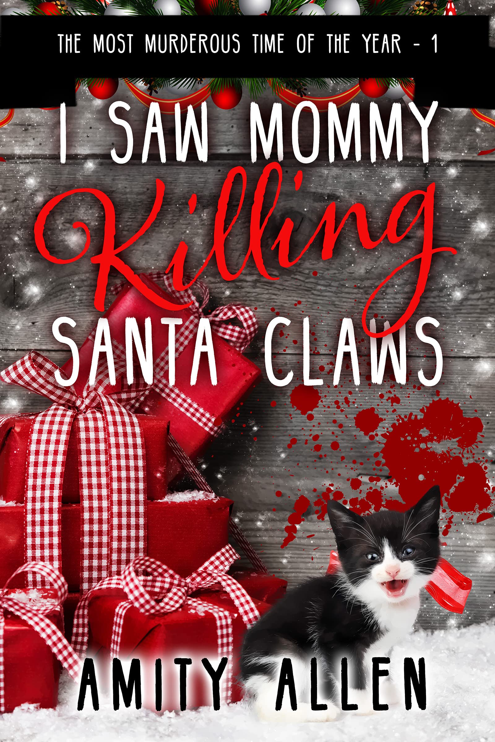 I Saw Mommy Killing Santa Claws by Amity Allen | Goodreads