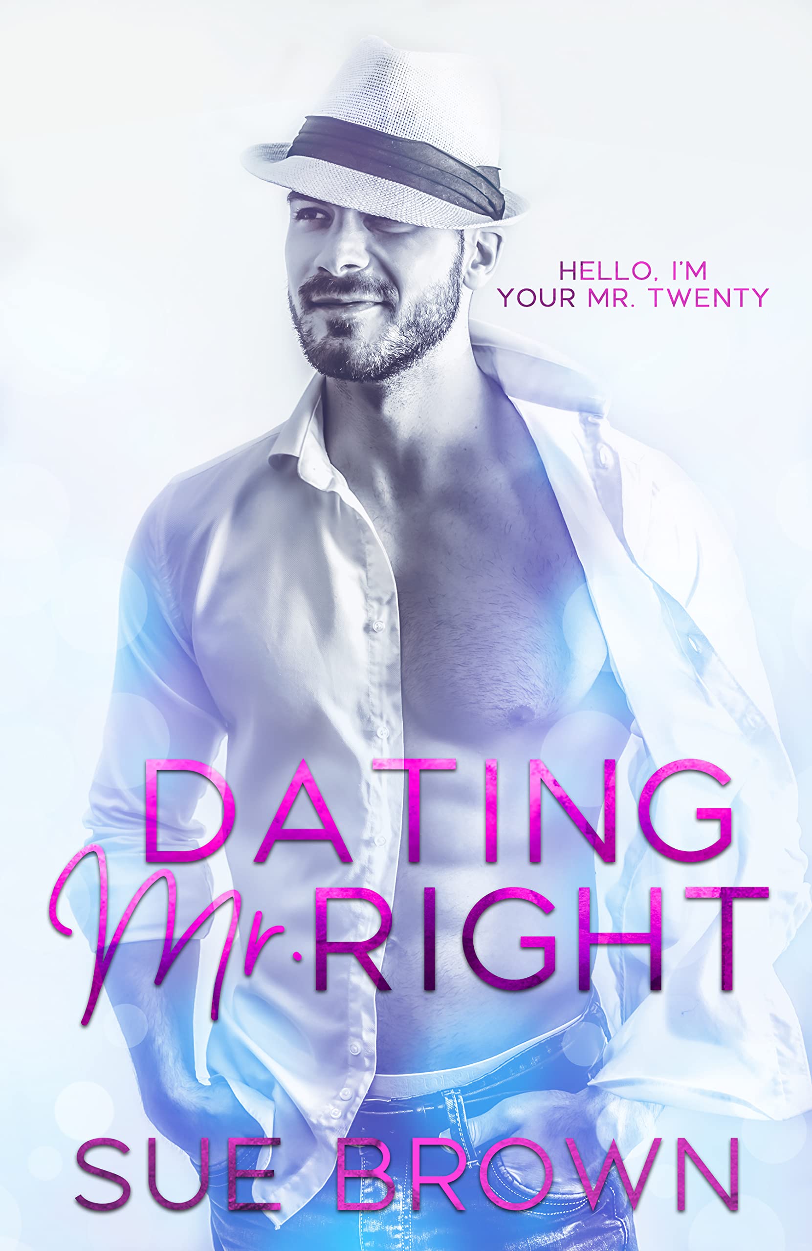 Dating Mr. Right by Sue Brown | Goodreads