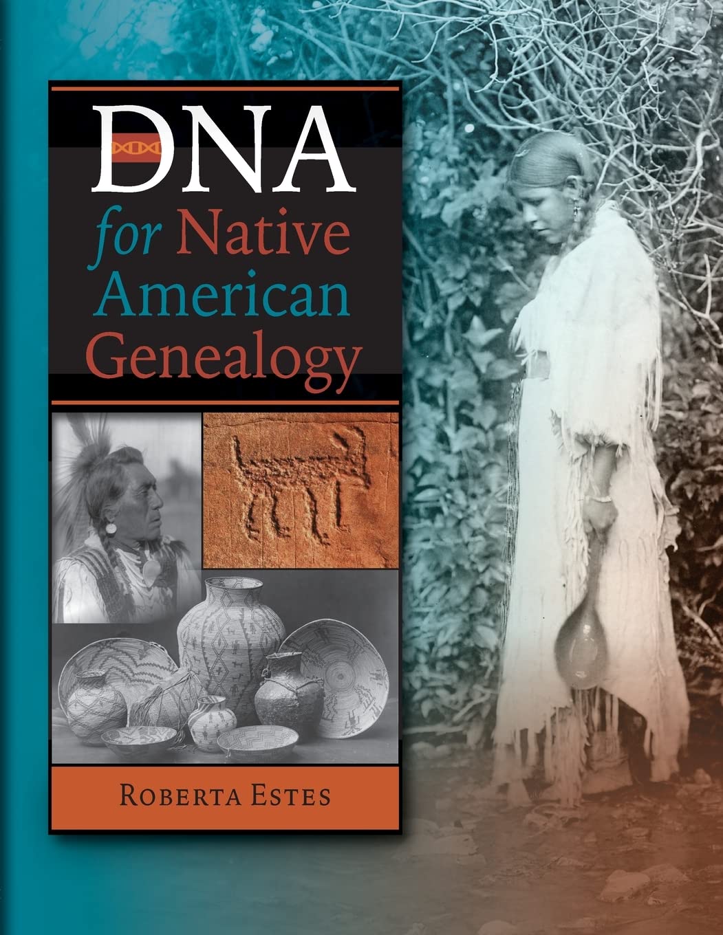 DNA for Native American Genealogy by Roberta Estes | Goodreads