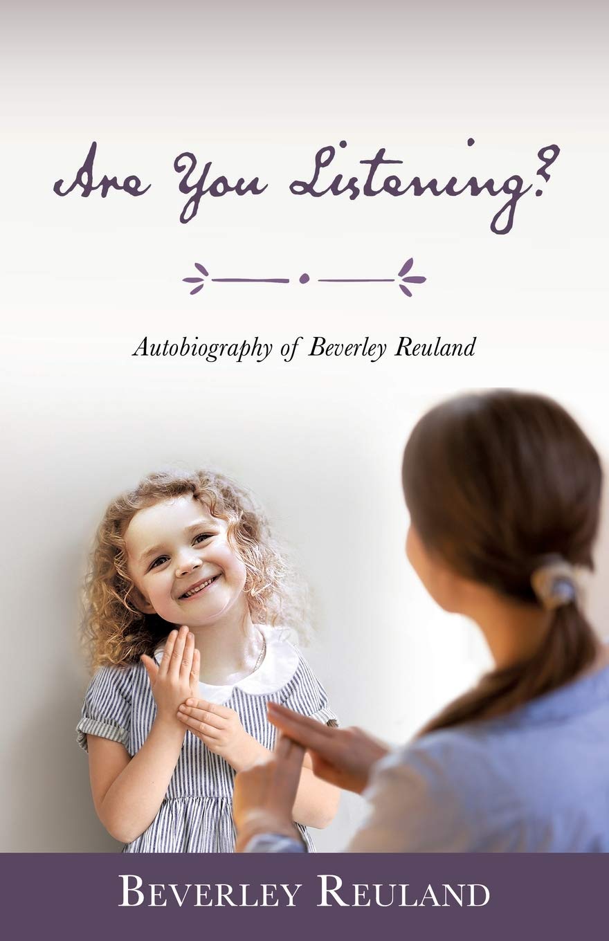 Are You Listening?: Autobiography of Beverley Reuland by Beverley ...