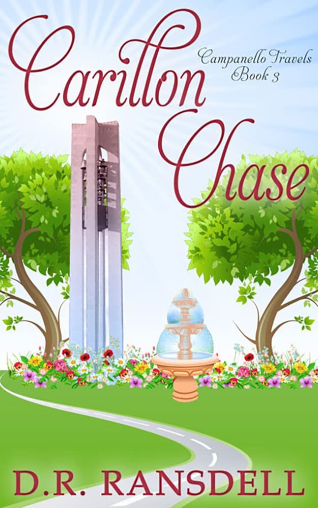 Carillon Chase: Campanello Travels Book 3 by D.R. Ransdell | Goodreads