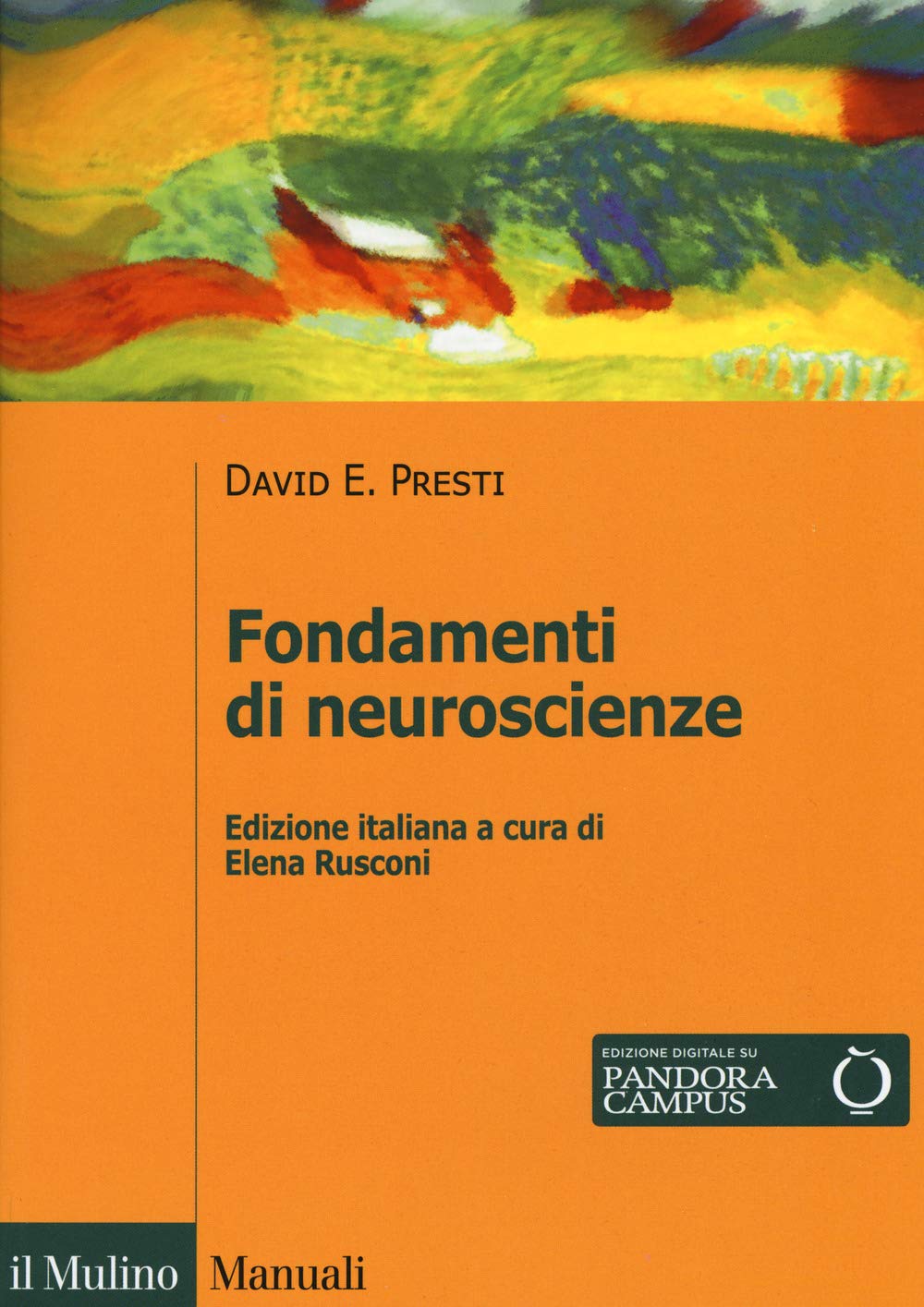 Fondamenti di neuroscienze by David E. Presti | Goodreads