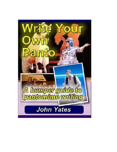 Write Your Own Pantomime (Pantomime scripts) by John Yates | Goodreads