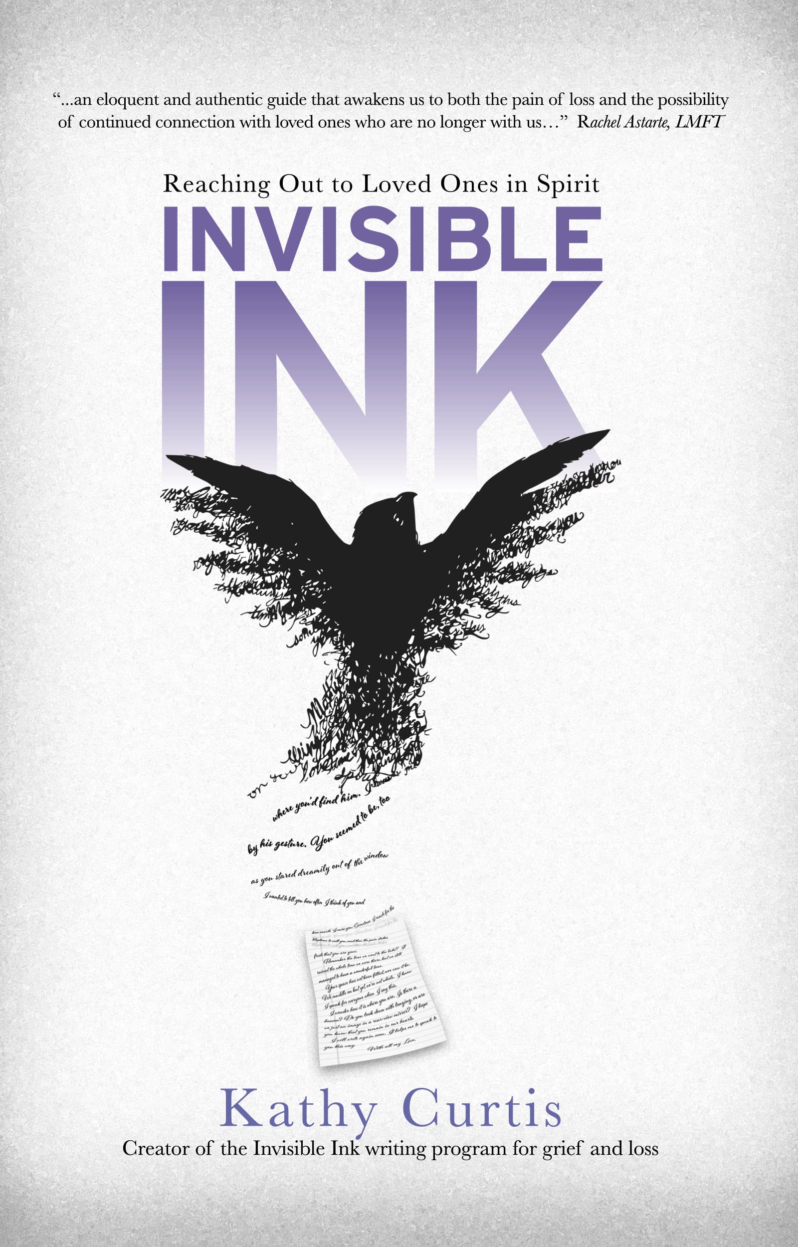 Invisible Ink: Reaching Out to Loved Ones in Spirit by Kathy Curtis ...