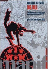 Big Bill by William D. Haywood | Goodreads