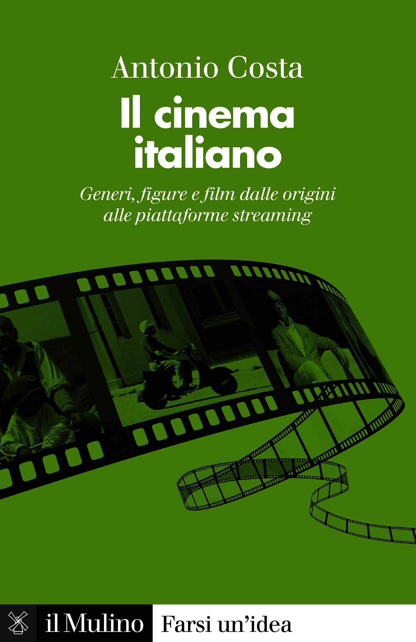 Il cinema italiano: Generi, figure e film dalle origini alle ...