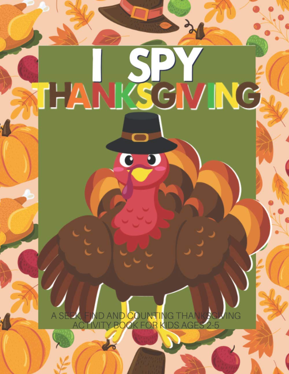 I SPY THANKSGIVING: A Seek, Find and Counting Thanksgiving Activity ...