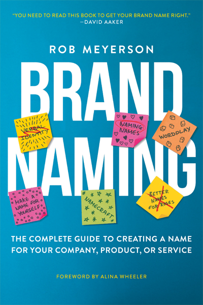 Brand Naming: The Complete Guide to Creating a Name for Your Company ...