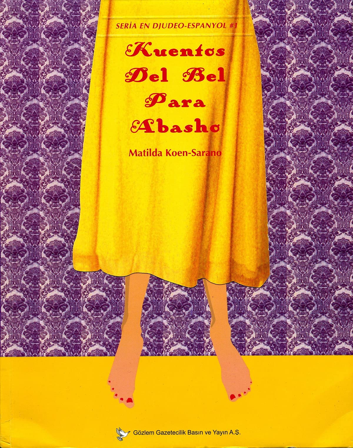 Kuentos Del Bel Para Abasho by Matilda Koen-Sarano | Goodreads