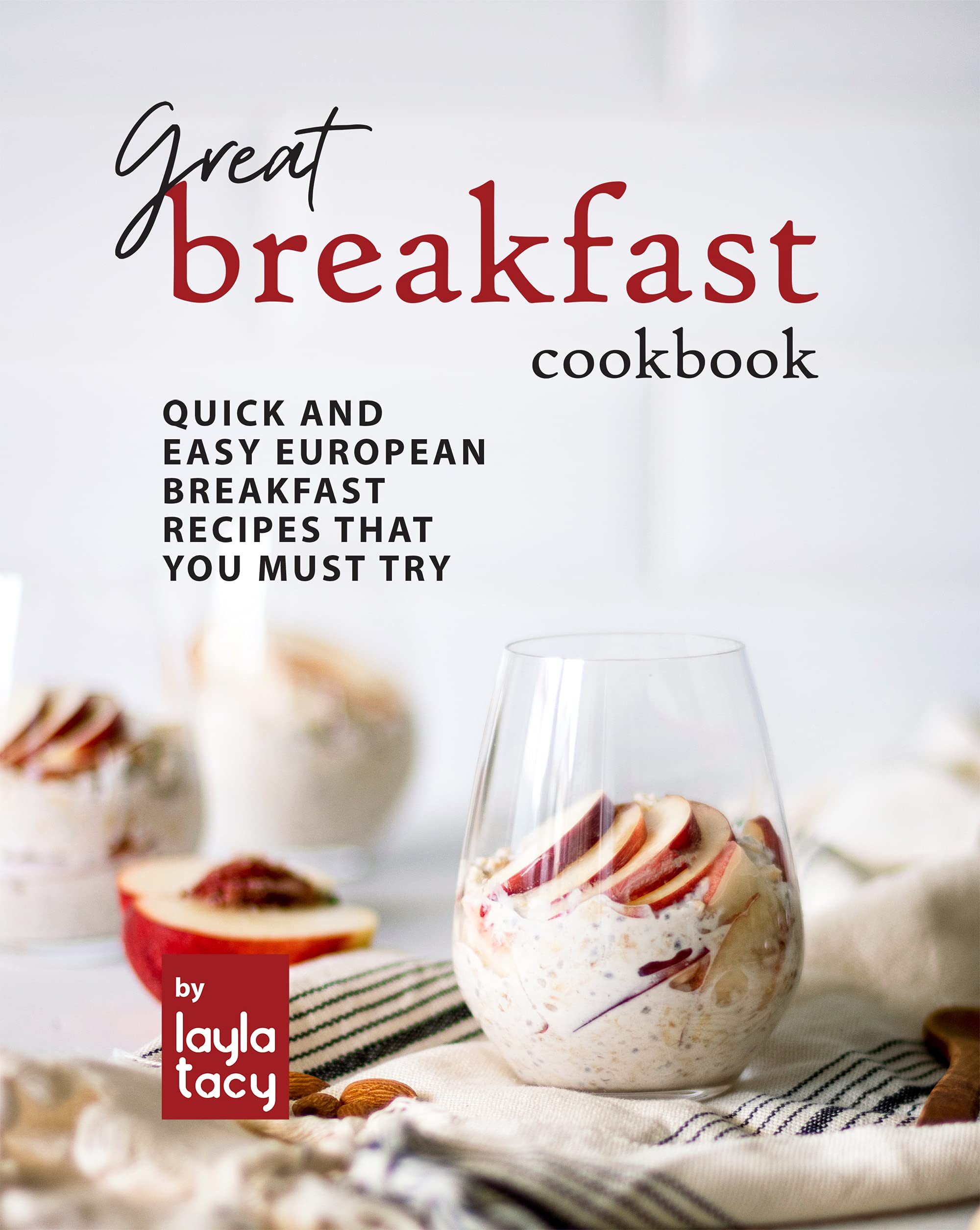 Great Breakfast Recipes: Quick and Easy European Breakfast Recipes That ...