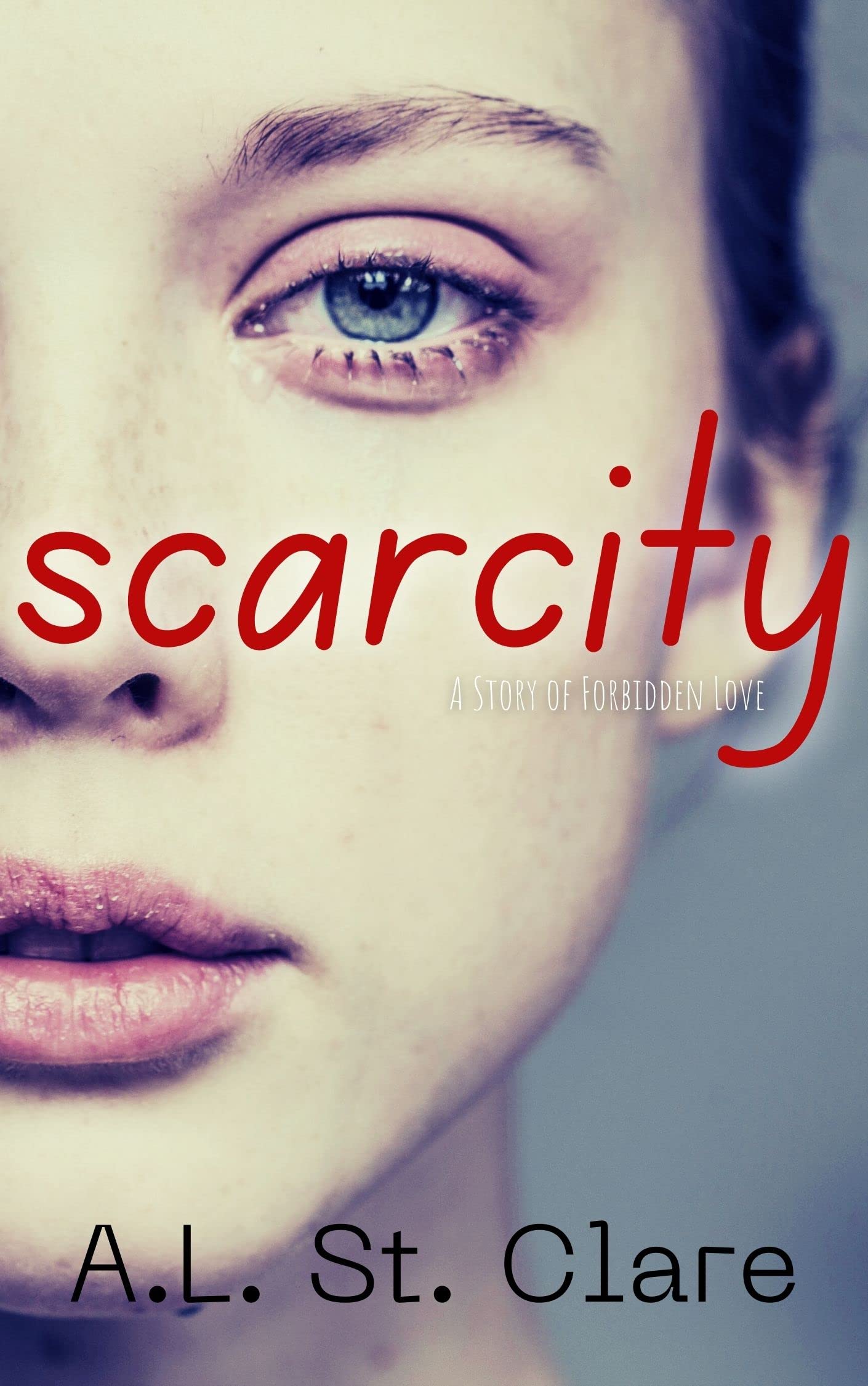 Scarcity: A Dark Story of Forbidden Love by A.L. St. Clare | Goodreads