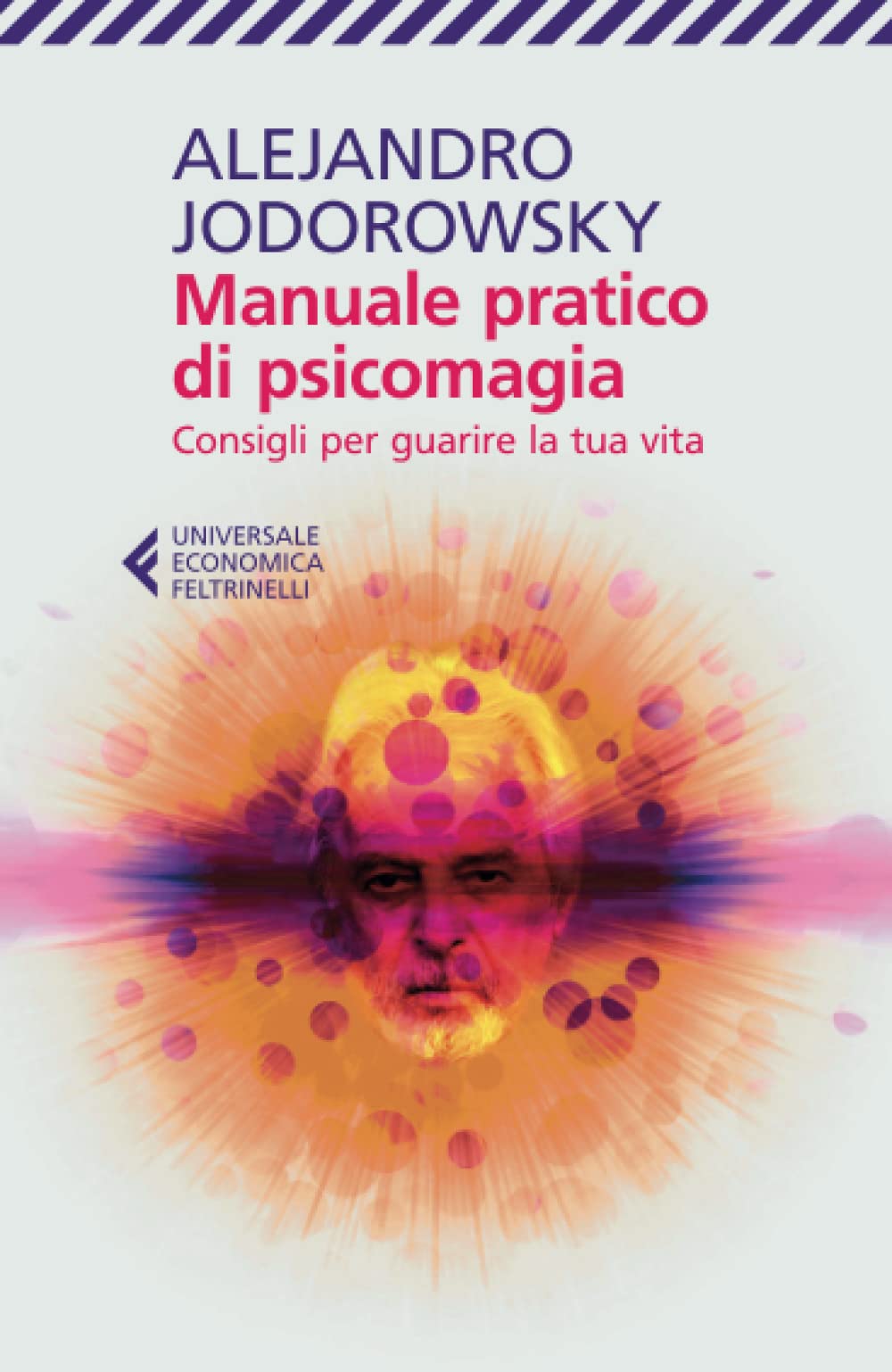 Manuale pratico di psicomagia by Alejandro Jodorowsky | Goodreads