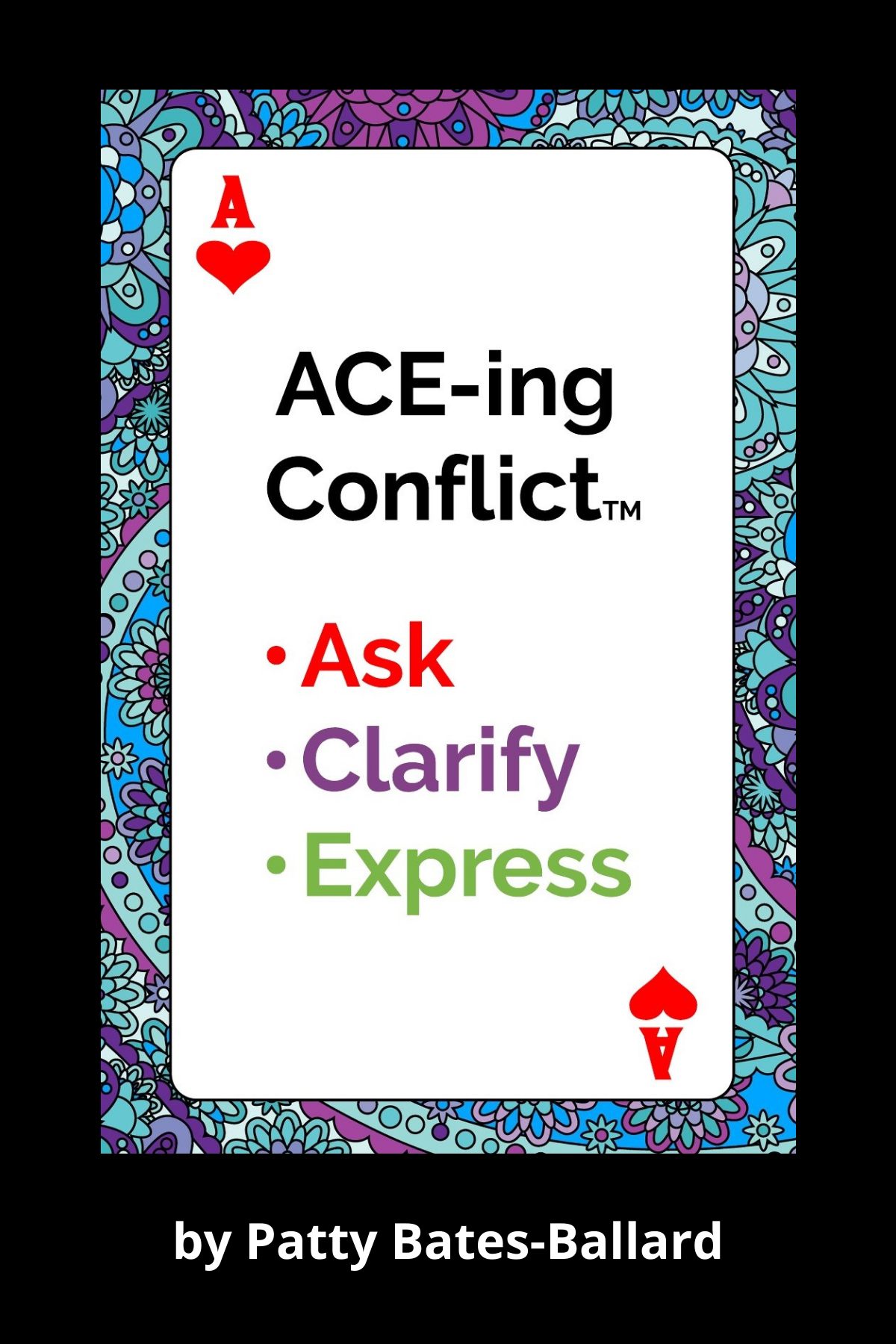 Ace-ing Conflict by Patty Bates-Ballard | Goodreads
