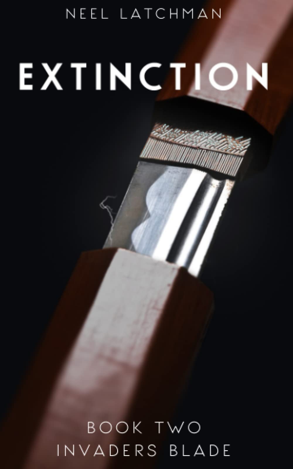 Invaders Blade (Extinction Trilogy #2) by Neel Latchman | Goodreads