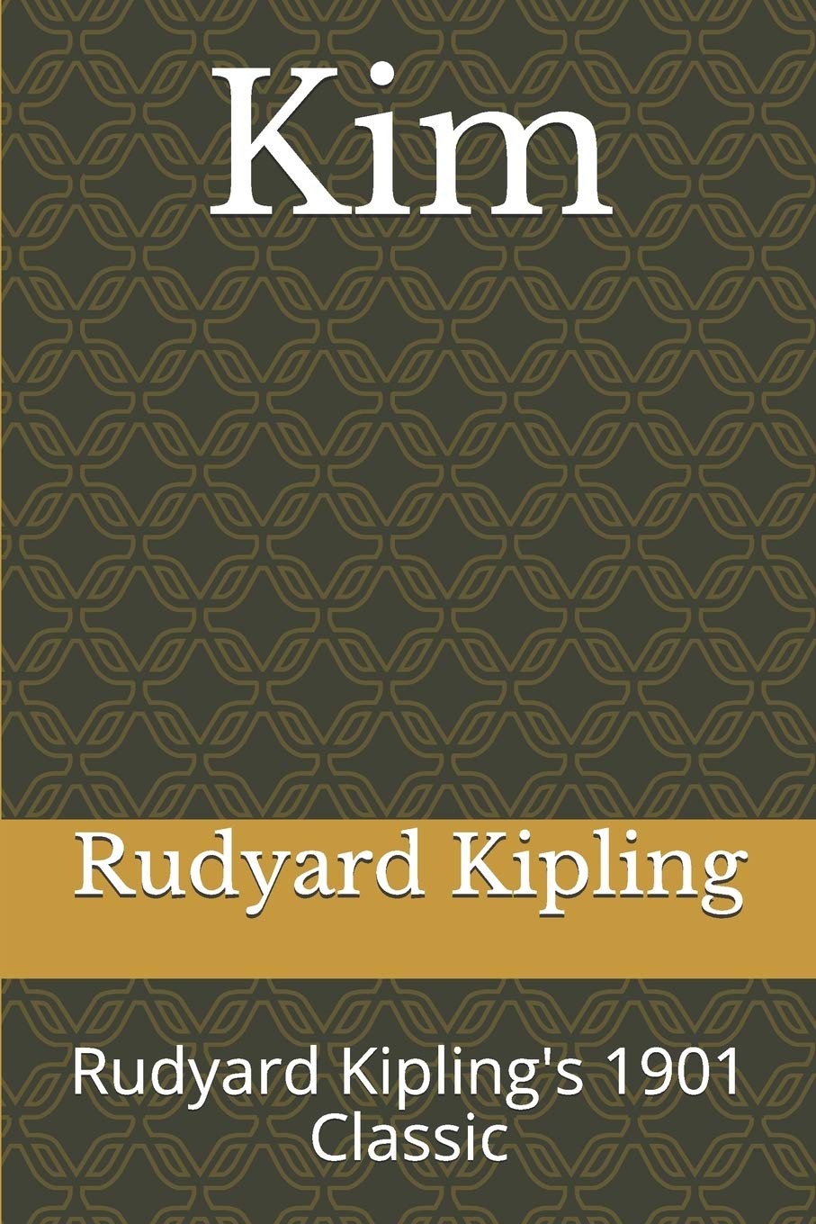 Kim: Rudyard Kipling's 1901 Classic by Rudyard Kipling | Goodreads
