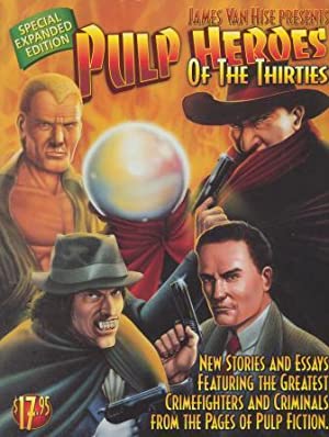 Pulp Heroes of the Thirties by James Van Hise | Goodreads