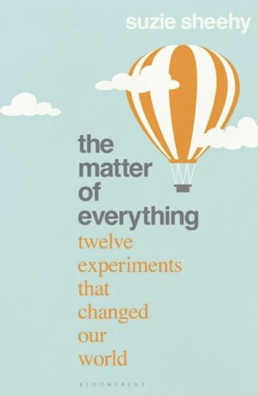 The Matter of Everything: Twelve Experiments that Changed Our World by ...