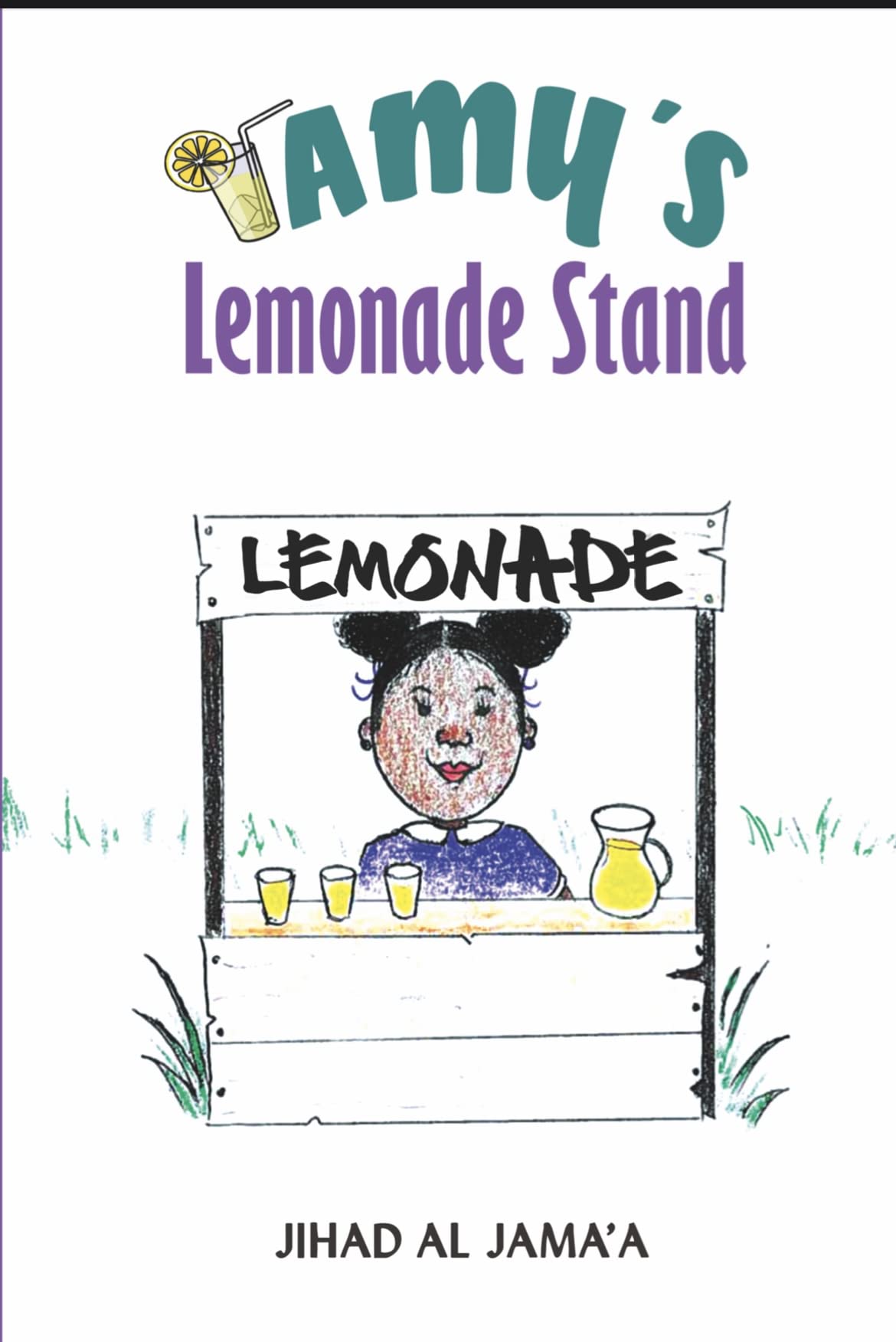 Amy’s Lemonade Stand by Jihad al Jamaa | Goodreads