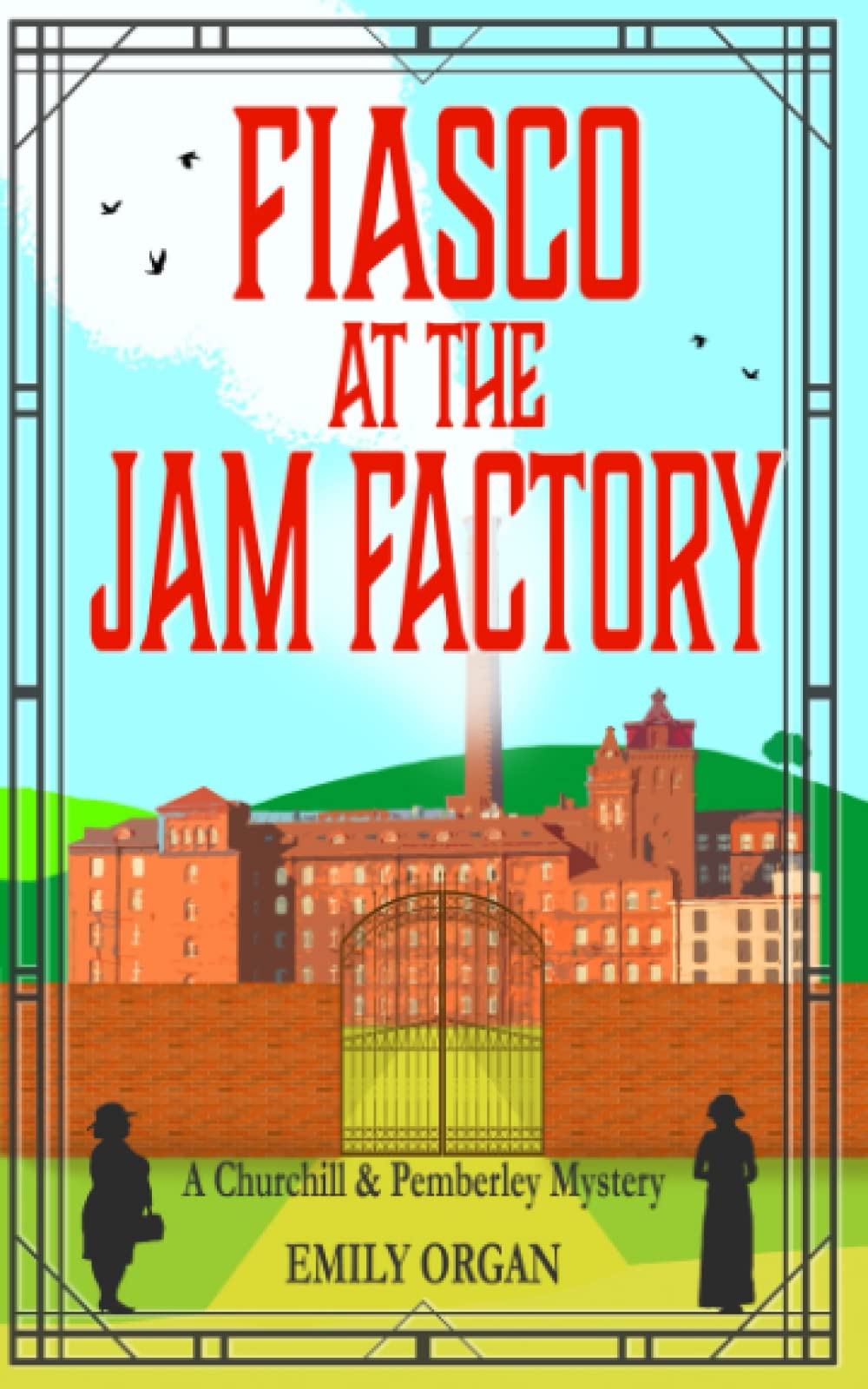 Fiasco at the Jam Factory by Emily Organ | Goodreads