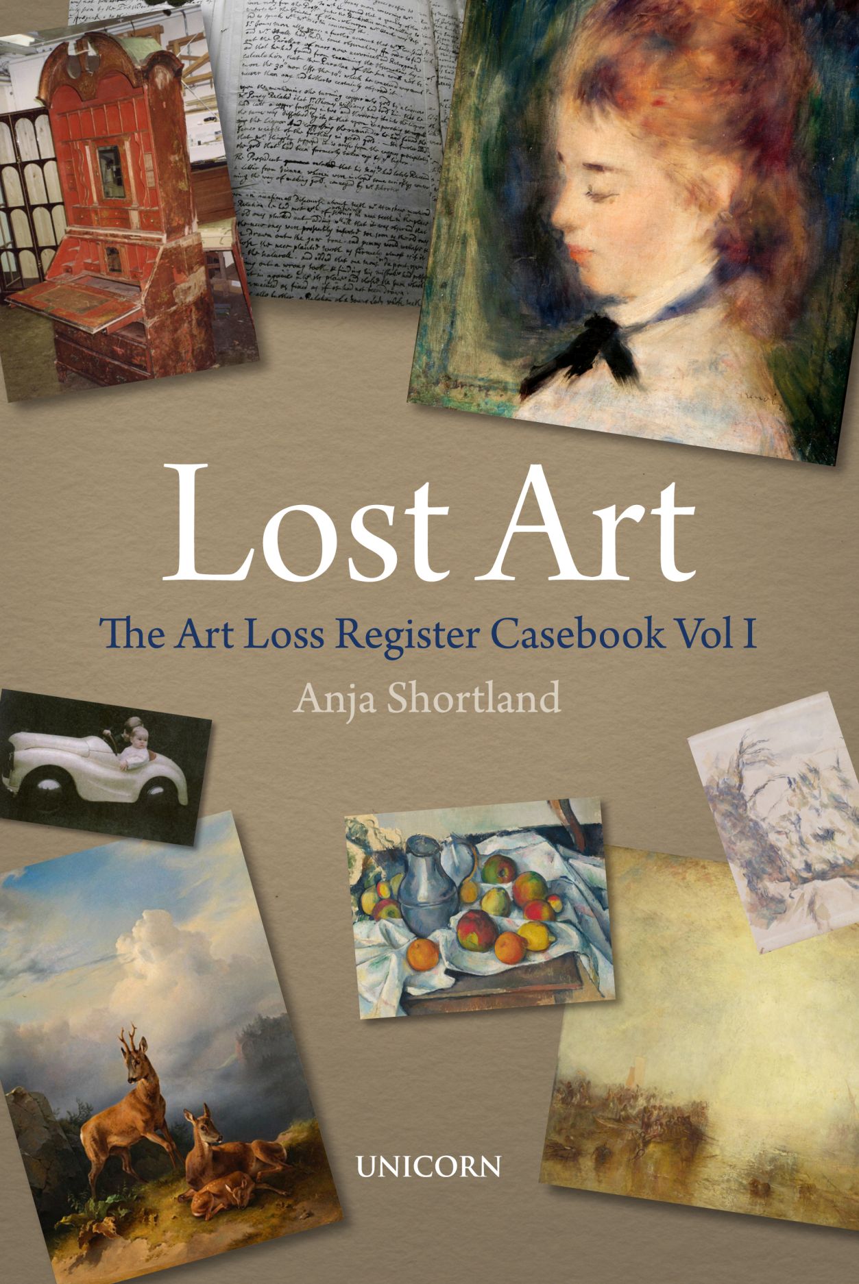 Lost Art: The Art Loss Register Casebook Volume One by Anja Shortland ...