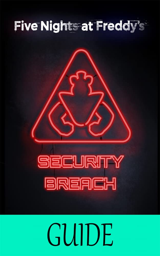 Five Nights at Freddy's Security Breach Game Guide: Guide Book by Sezer ...