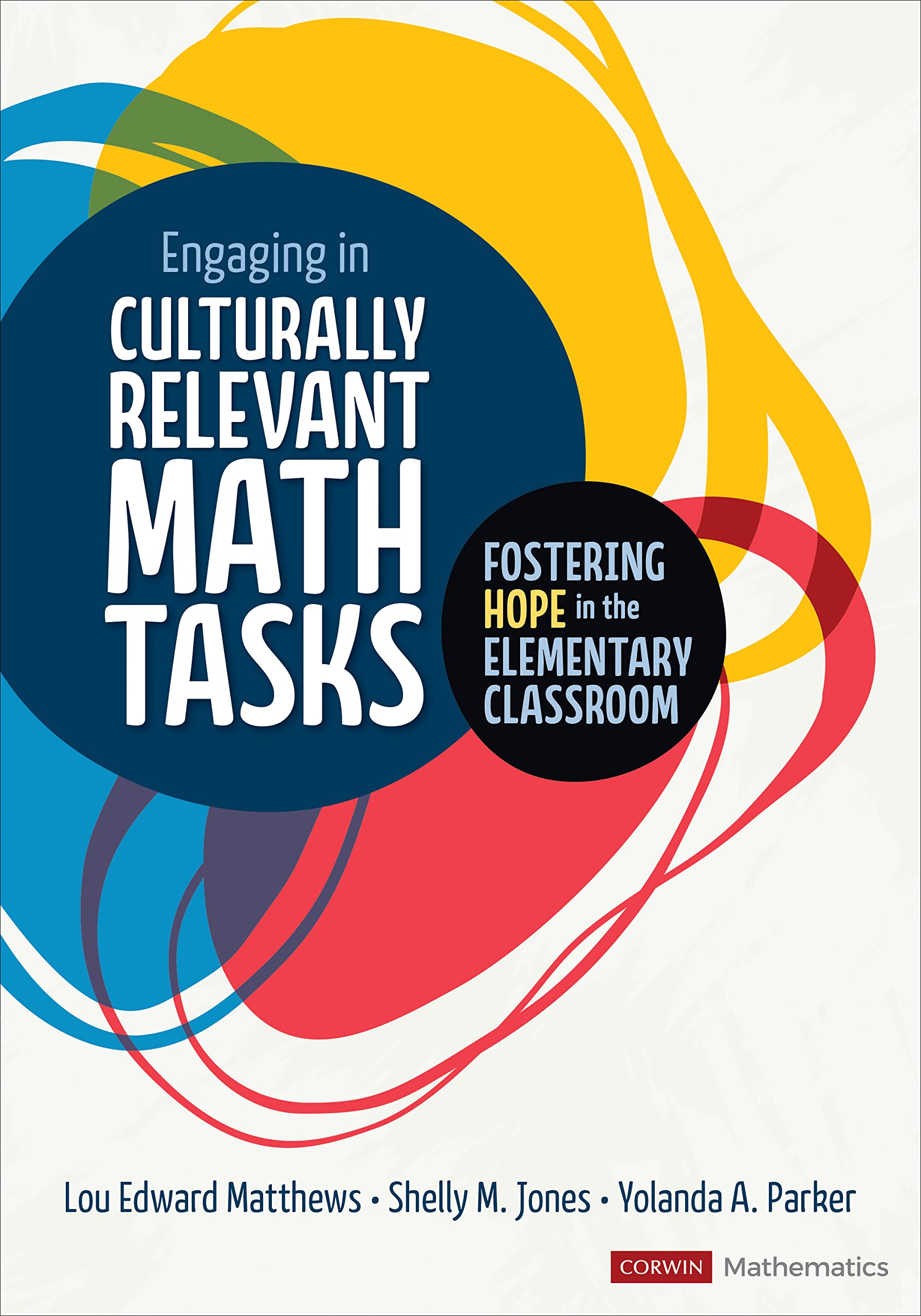 Engaging in Culturally Relevant Math Tasks, K-5: Fostering Hope in the ...