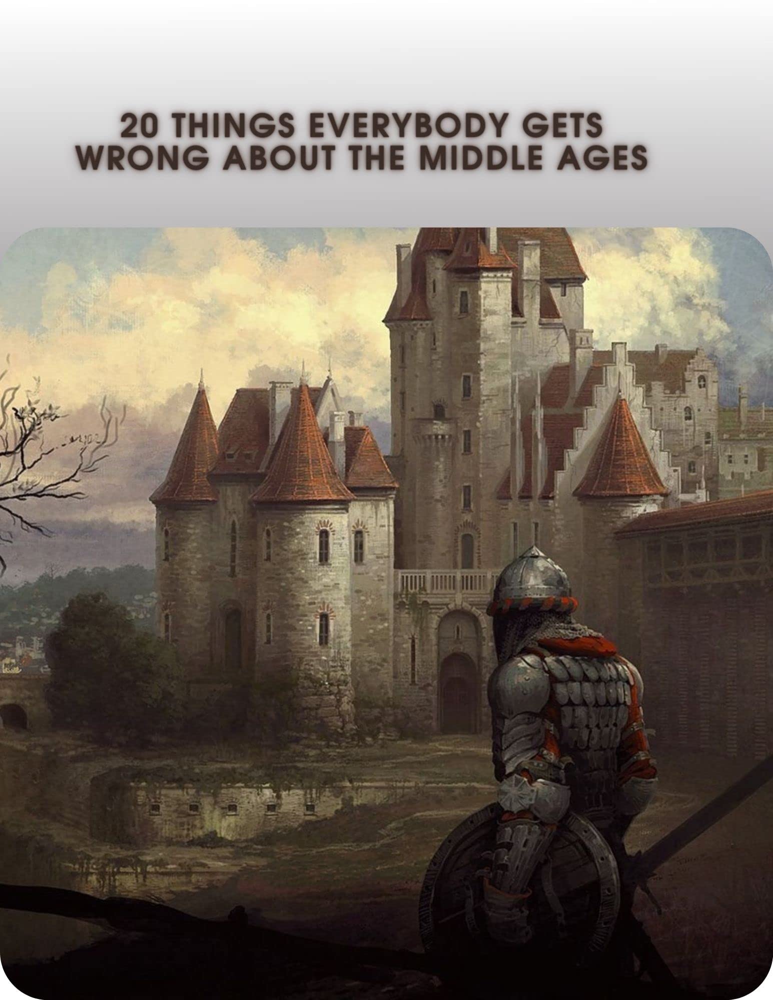 20 THINGS EVERYBODY GETS WRONG ABOUT THE MIDDLE AGES by Sumbaev Stas | Goodreads