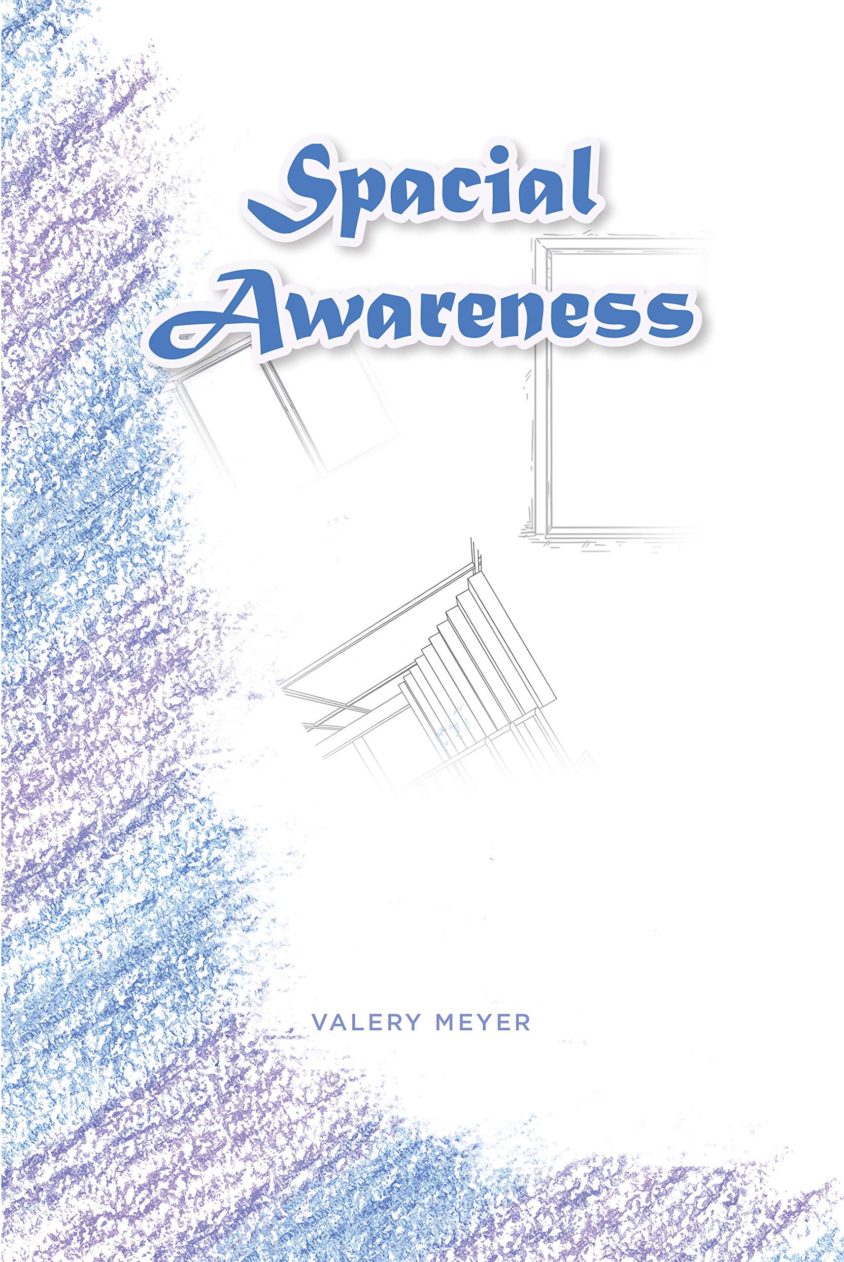 Spacial Awareness by Valery Meyer | Goodreads