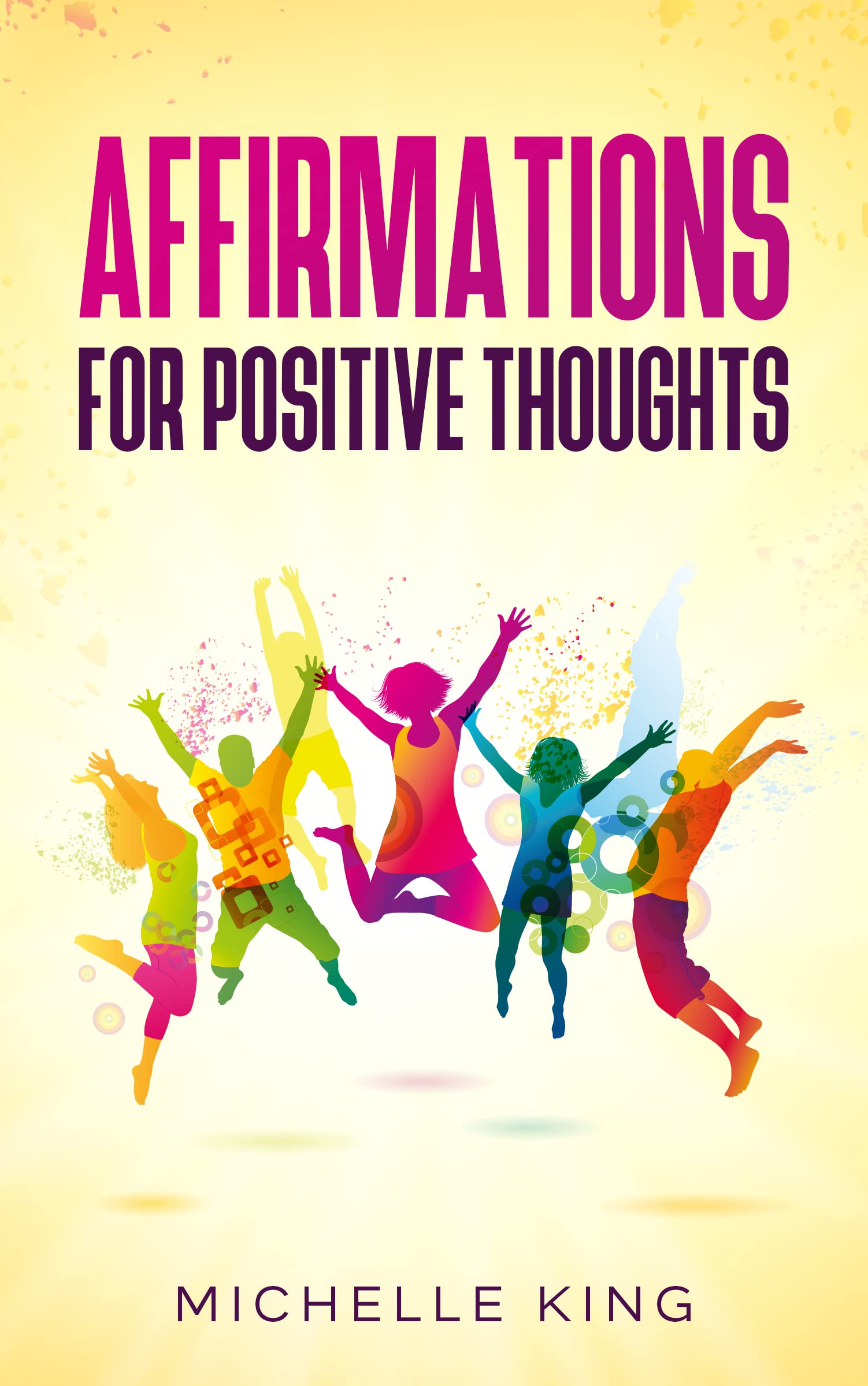 Affirmations for Positive Thoughts: Increase Your Confidence, Self ...
