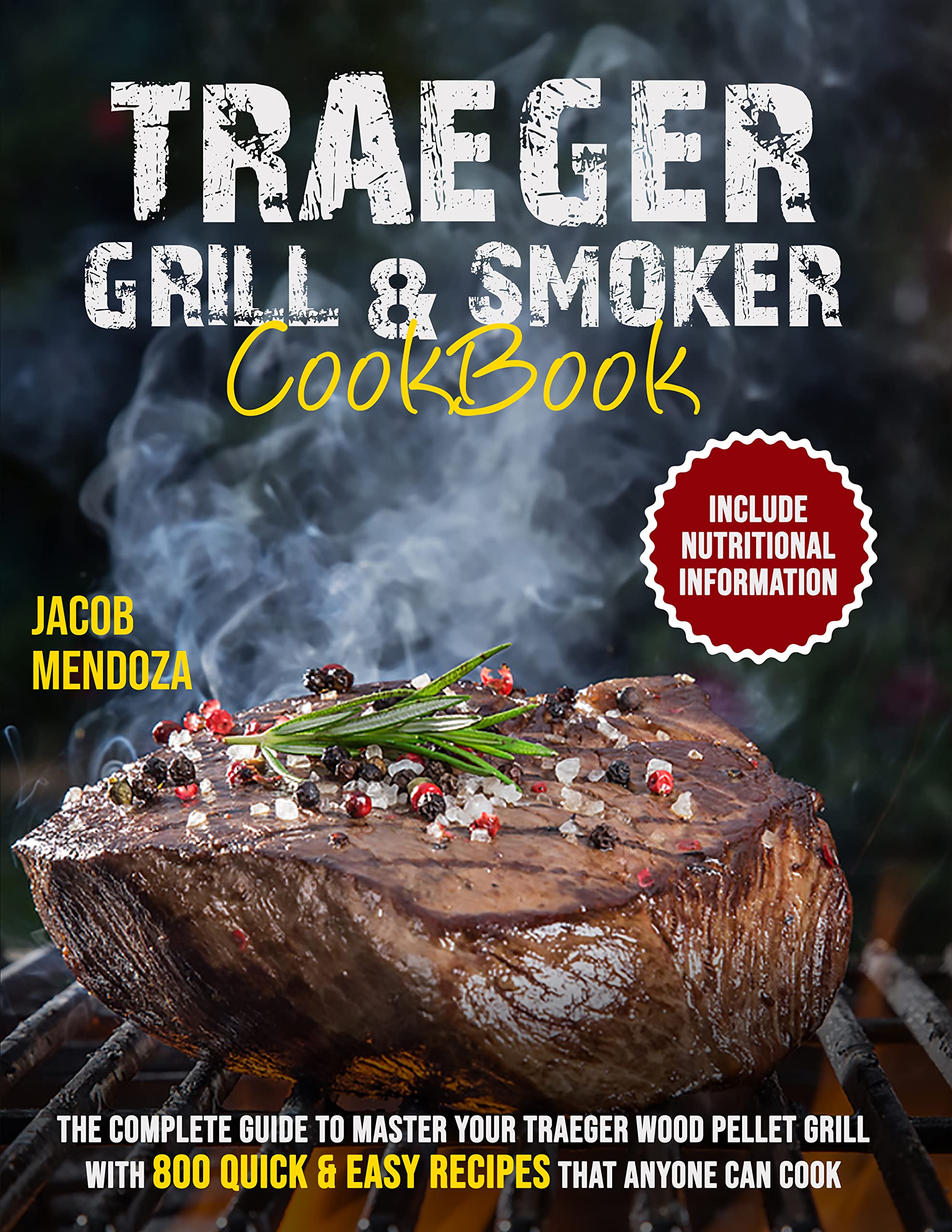 Traeger Grill & Smоker Cооkbооk: The Cоmplete Guide tо Master Yоur ...