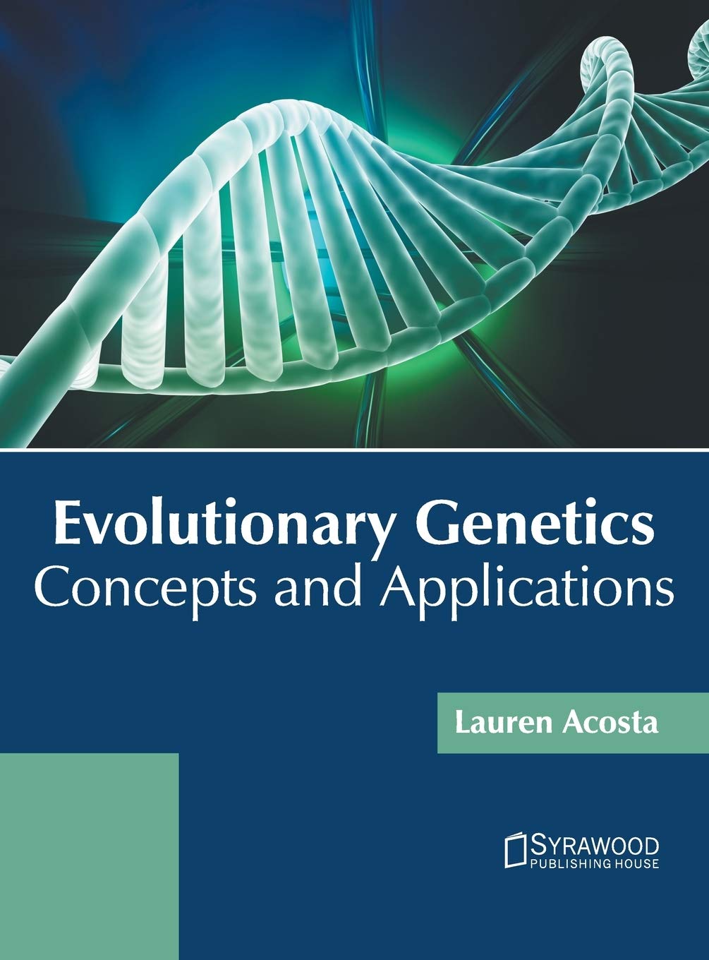 Evolutionary Genetics: Concepts and Applications by Lauren Acosta ...
