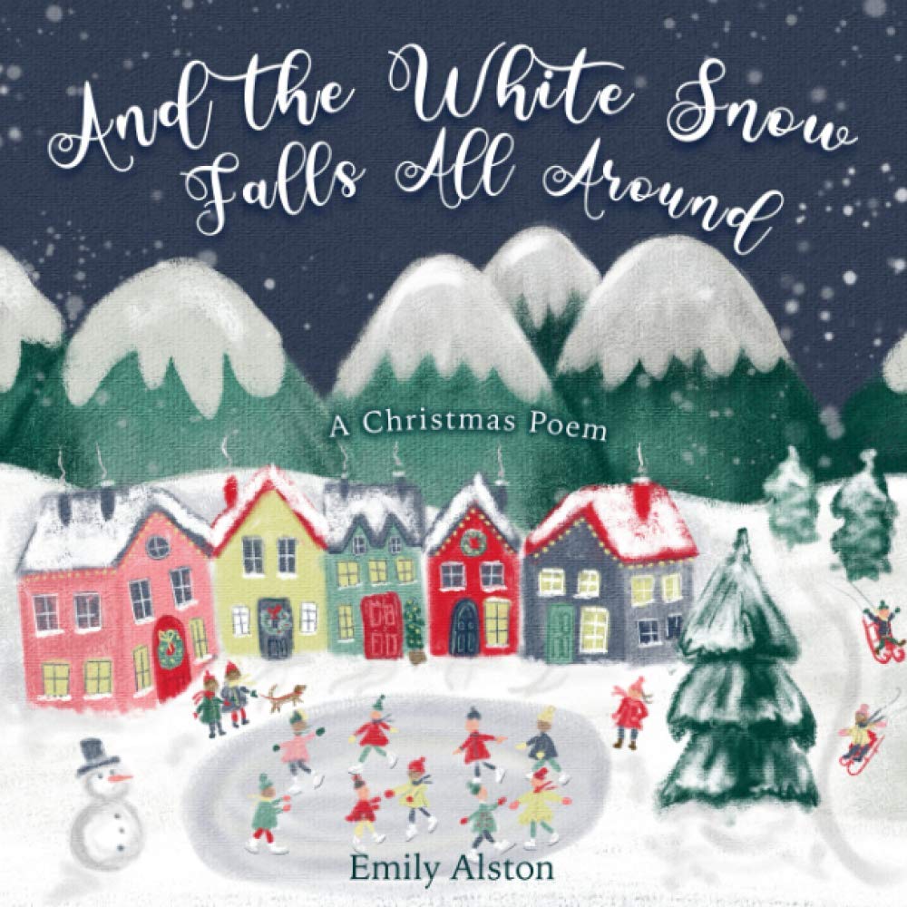 And the White Snow Falls All Around: A Christmas Poem | A contemporary ...