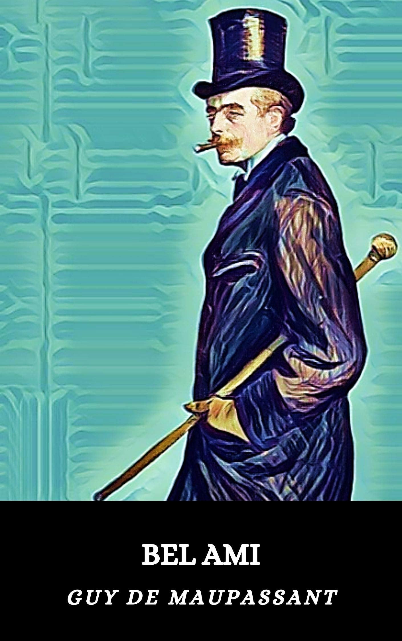 BEL AMI by Guy de Maupassant | Goodreads