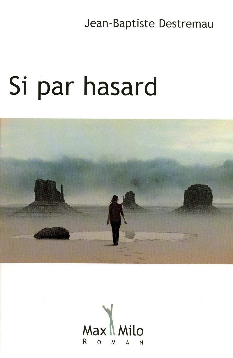 Si par hasard by J-B. DESTREMAU | Goodreads