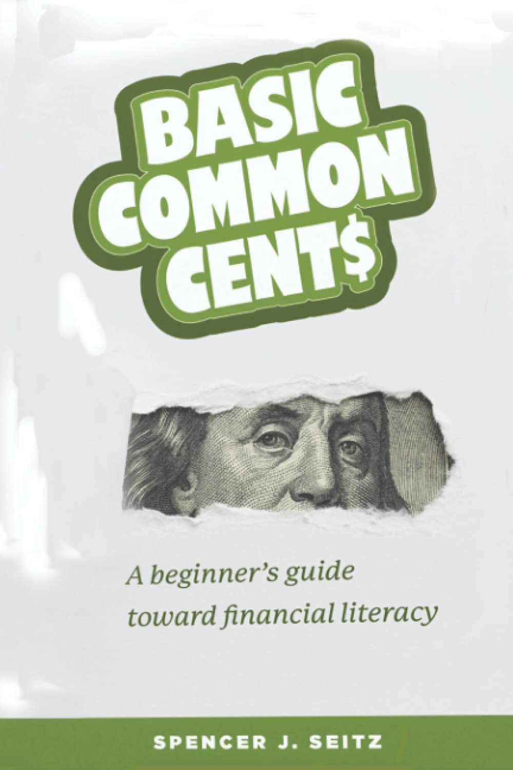 Basic Common Cent$: A beginner’s guide toward financial literacy by ...