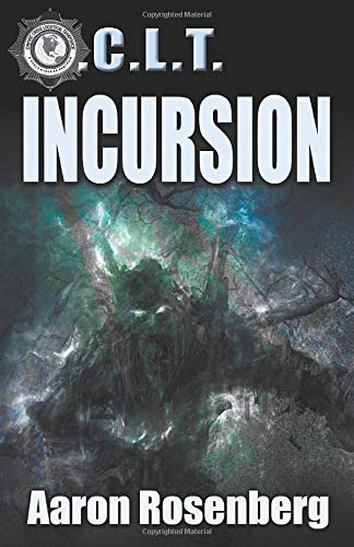 Incursion (O.C.L.T. Supernatural Thrillers) by Aaron Rosenberg | Goodreads