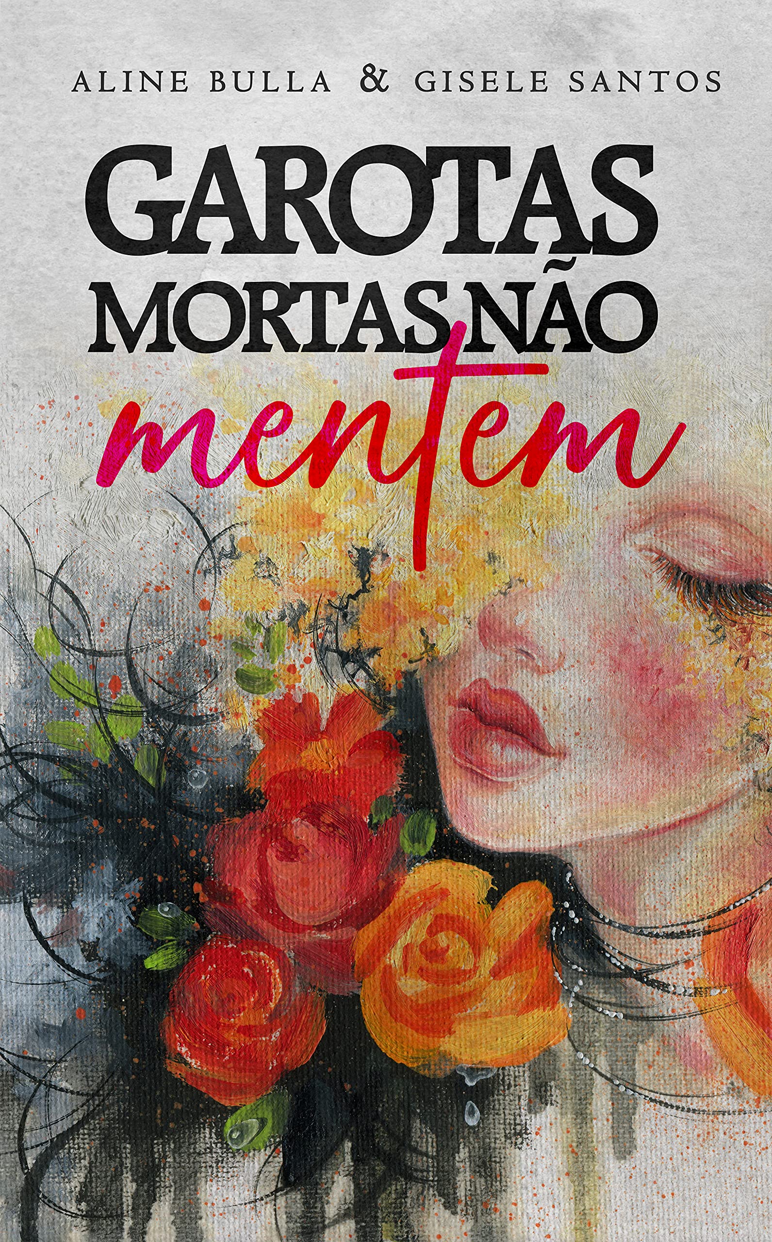 Garotas Mortas Não Mentem (Portuguese Edition) by Aline Bulla | Goodreads