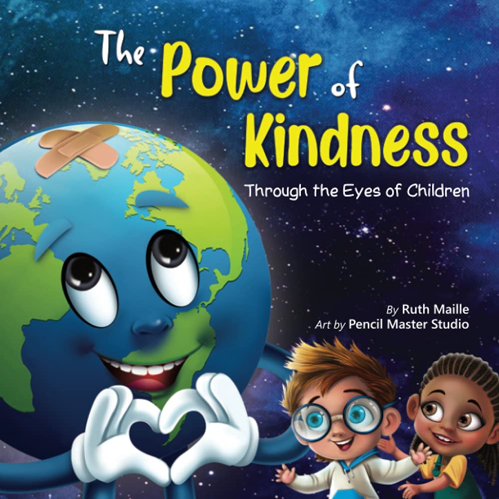 The Power of Kindness: Through the Eyes of Children by Ruth Maille ...