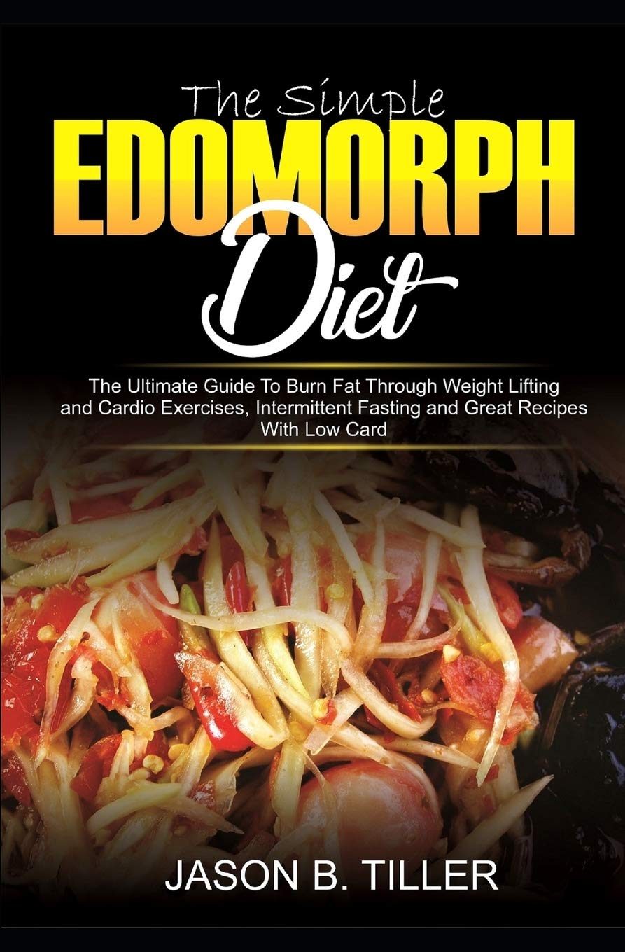 The Simple Endomorph Diet Plan: The Ultimate Guide to Burn Fat through ...
