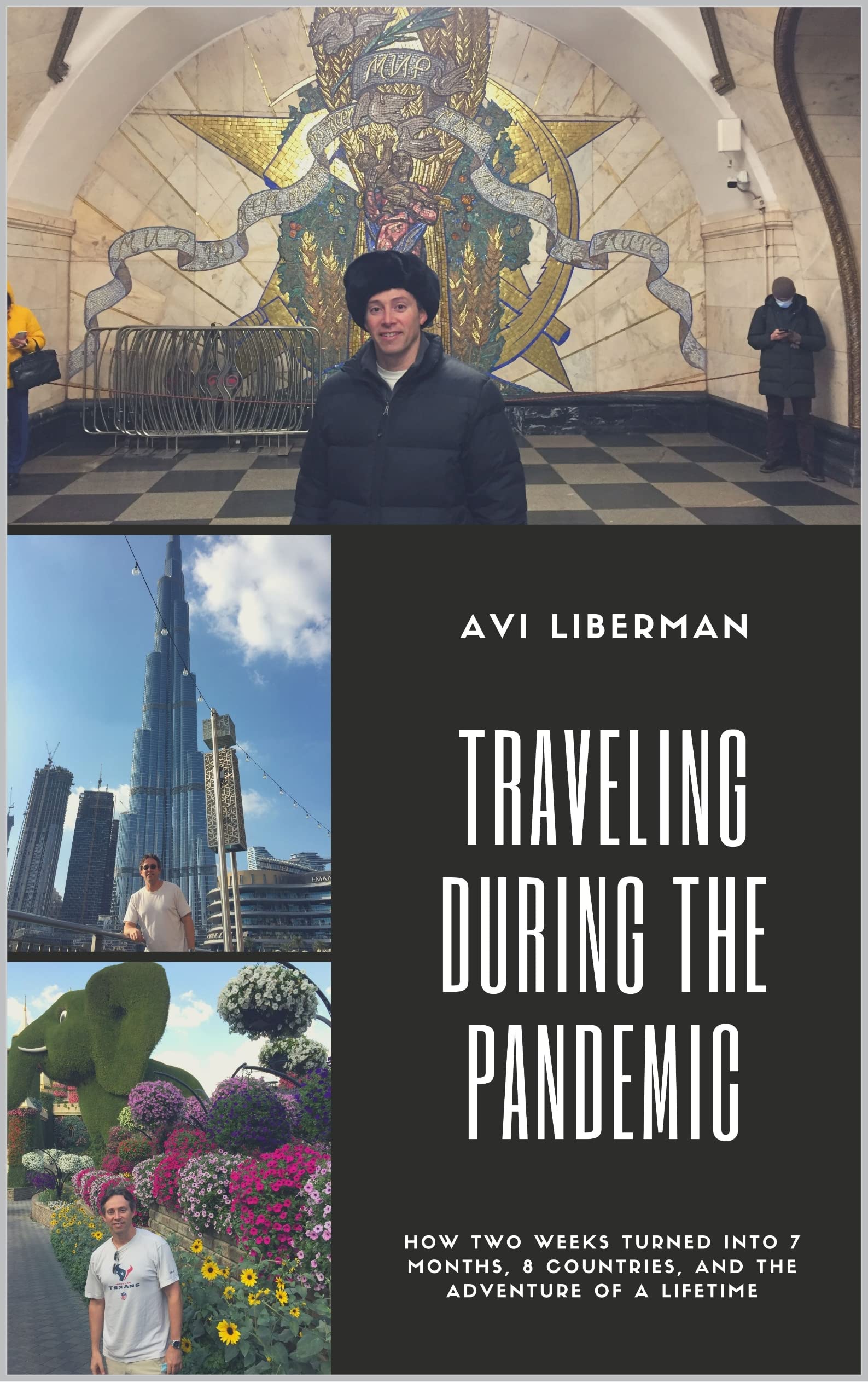 Traveling During The Pandemic: How Two Weeks Turned Into 7 Months, 8 ...